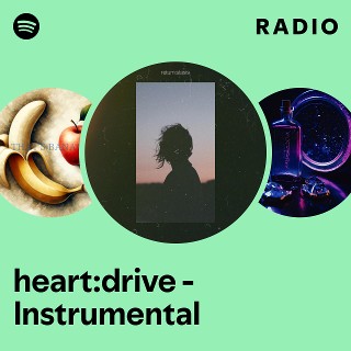 heart:drive - Instrumental Radio | Spotify Playlist