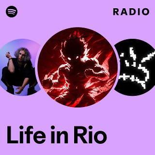 Life in Rio Radio - playlist by Spotify | Spotify