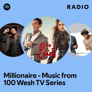 Millionaire - Music from 100 Wesh TV Series Radio - playlist by Spotify ...