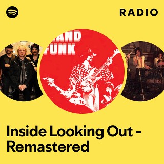 Inside Looking Out - Remastered Radio - playlist by Spotify | Spotify