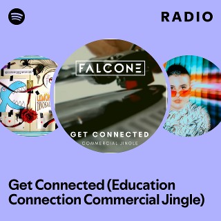 Get Connected (Education Connection Commercial Jingle) Radio | Spotify ...