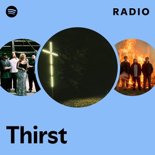 Thirst Radio | Spotify Playlist