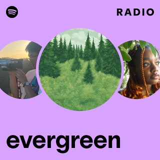 evergreen Radio | Spotify Playlist