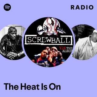The Heat Is On Radio - playlist by Spotify | Spotify