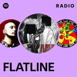 FLATLINE Radio | Spotify Playlist