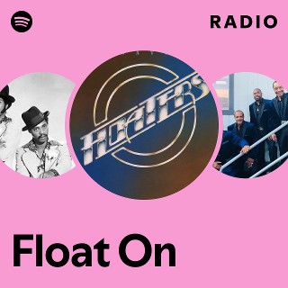 Float On Radio - playlist by Spotify | Spotify