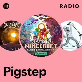 Pigstep Radio - playlist by Spotify | Spotify