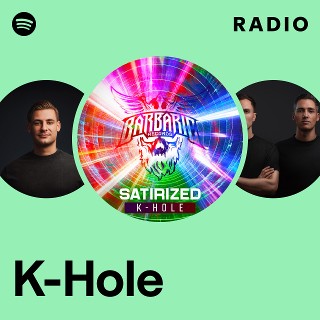 K-Hole Radio - playlist by Spotify | Spotify