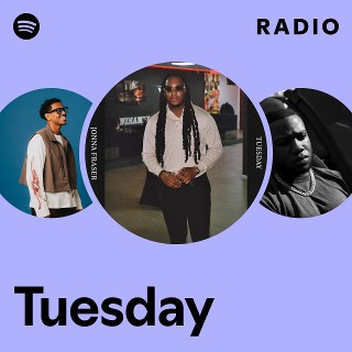 Tuesday Radio | Spotify Playlist
