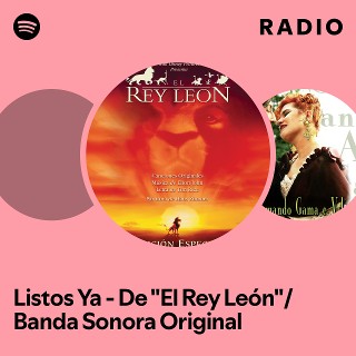 Listos Ya - De "El Rey León"/Banda Sonora Original Radio - playlist by ...