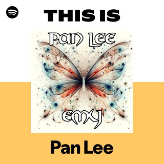 This Is Pan Lee | Spotify Playlist