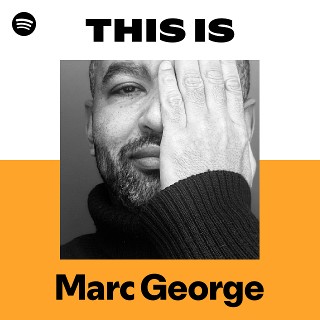 This Is Marc George | Spotify Playlist