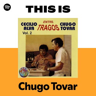 This Is Chugo Tovar | Spotify Playlist
