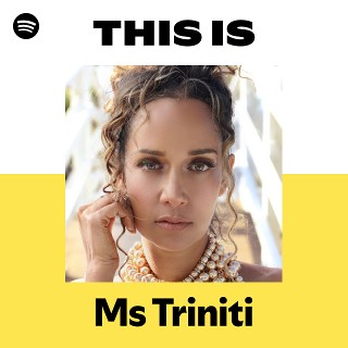 This Is Ms Triniti | Spotify Playlist