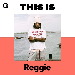 This Is Reggie | Spotify Playlist
