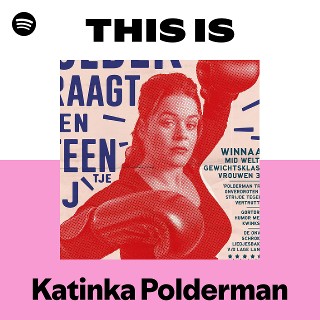 This Is Katinka Polderman | Spotify Playlist