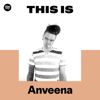 This Is Anveena | Spotify Playlist