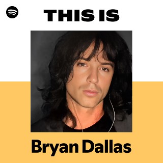 This Is Bryan Dallas | Spotify Playlist