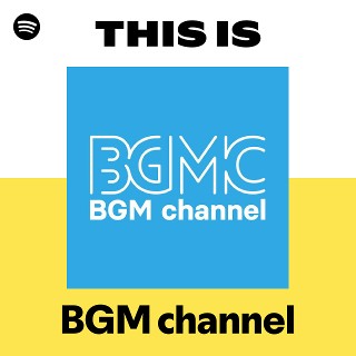 This Is BGM channel | Spotify Playlist