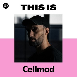 This Is Cellmod | Spotify Playlist