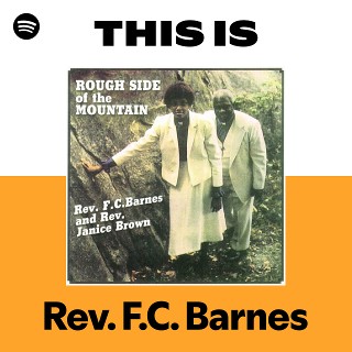 This Is Rev. F.C. Barnes | Spotify Playlist