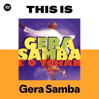 This Is Gera Samba | Spotify Playlist