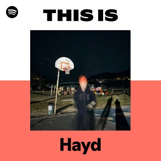 This Is Hayd | Spotify Playlist