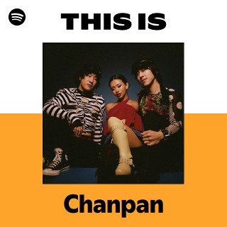 This Is Chanpan | Spotify Playlist