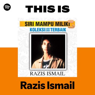 This Is Razis Ismail | Spotify Playlist