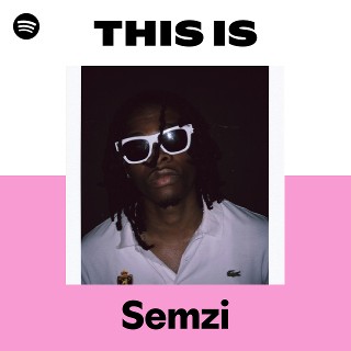 This Is Semzi | Spotify Playlist