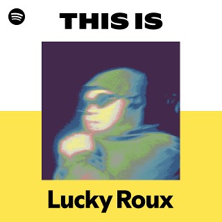 This Is Lucky Roux | Spotify Playlist