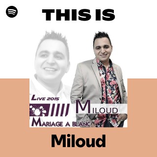 This Is Miloud | Spotify Playlist