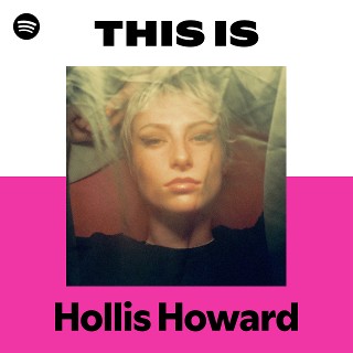 This Is Hollis Howard | Spotify Playlist