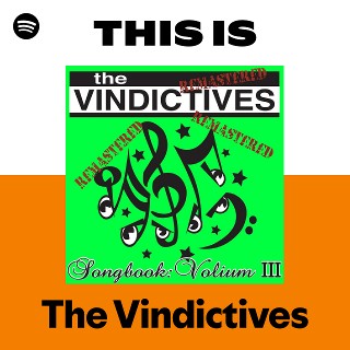 This Is The Vindictives | Spotify Playlist
