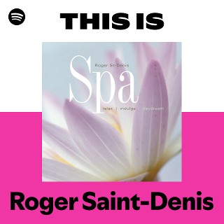 This Is Roger Saint-Denis | Spotify Playlist
