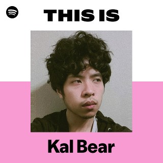 This Is Kal Bear | Spotify Playlist