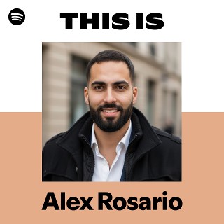 This Is Alex Rosario | Spotify Playlist