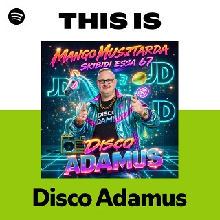 This Is Disco Adamus | Spotify Playlist