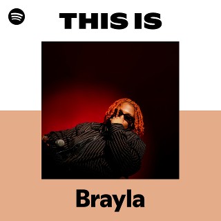 This Is Brayla | Spotify Playlist