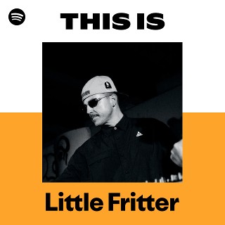 This Is Little Fritter | Spotify Playlist