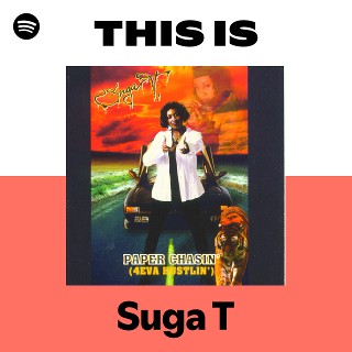 This Is Suga T | Spotify Playlist