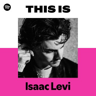 This Is Isaac Levi | Spotify Playlist