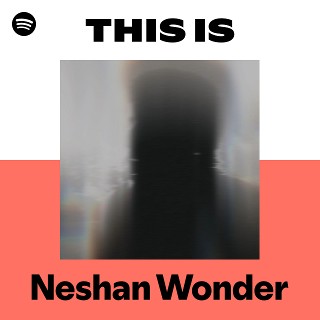 This Is Neshan Wonder | Spotify Playlist