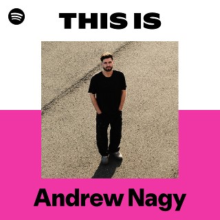This Is Andrew Nagy | Spotify Playlist