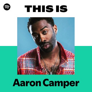 This Is Aaron Camper | Spotify Playlist