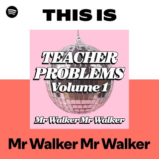 This Is Mr Walker Mr Walker | Spotify Playlist