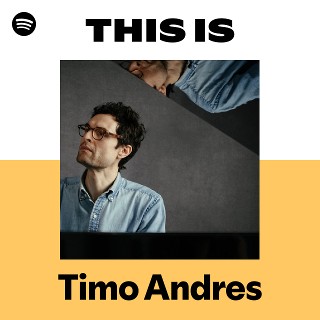 This Is Timo Andres | Spotify Playlist