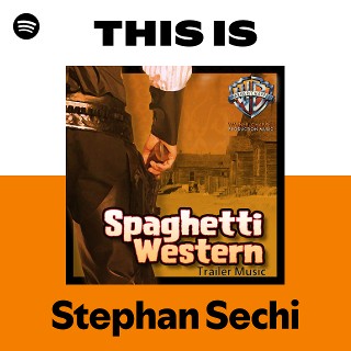This Is Stephan Sechi | Spotify Playlist