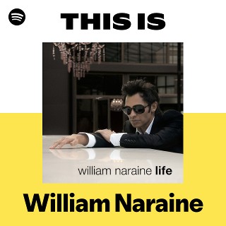 This Is William Naraine | Spotify Playlist