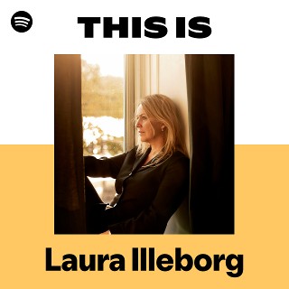 This Is Laura Illeborg | Spotify Playlist